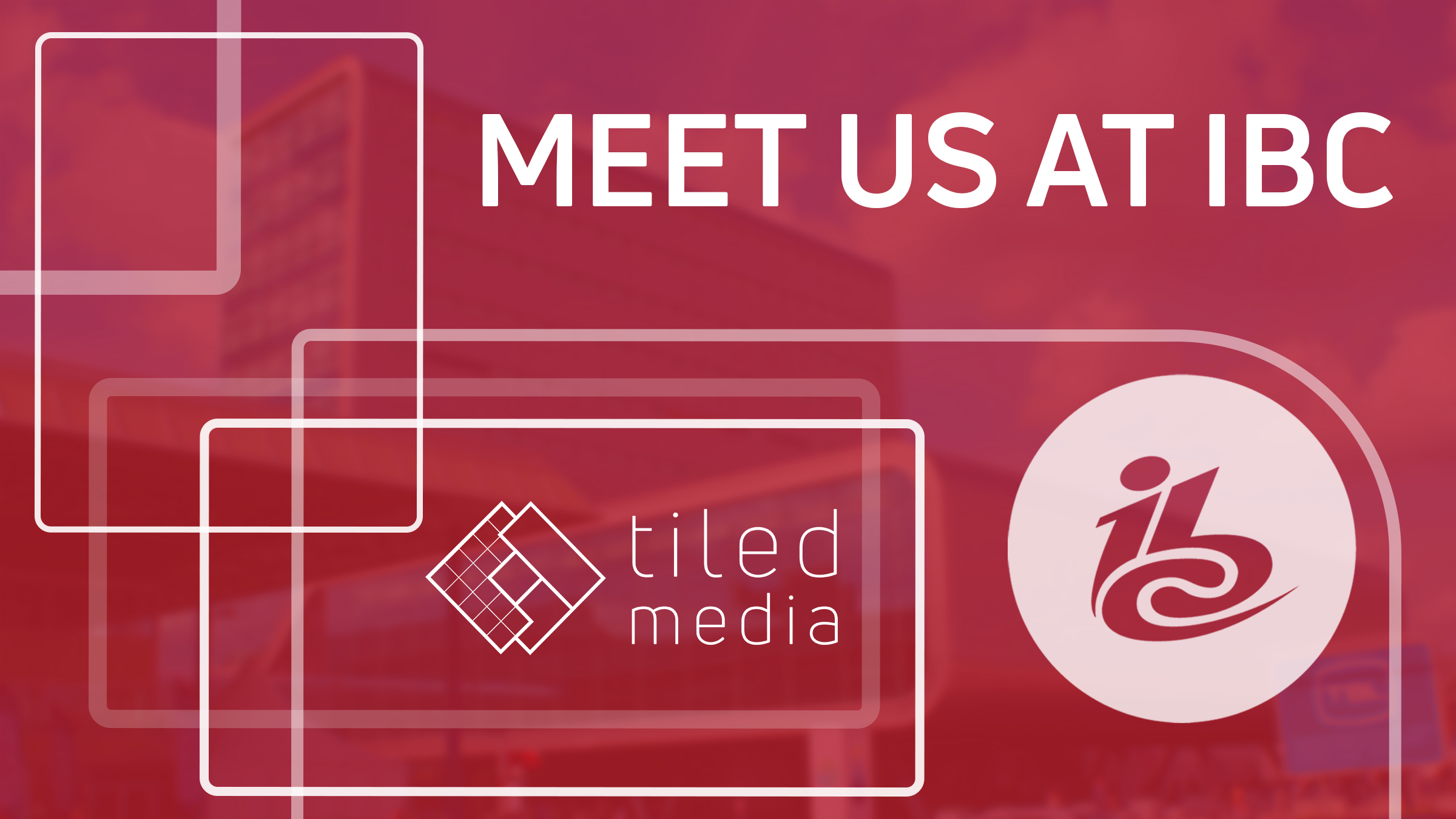 Let's connect at IBC!